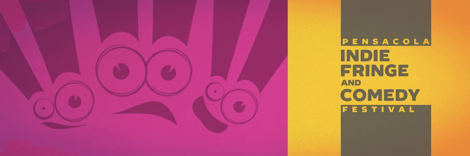 Pensacola Indie Fringe and Comedy Festival — Filmmaker's Submission ...